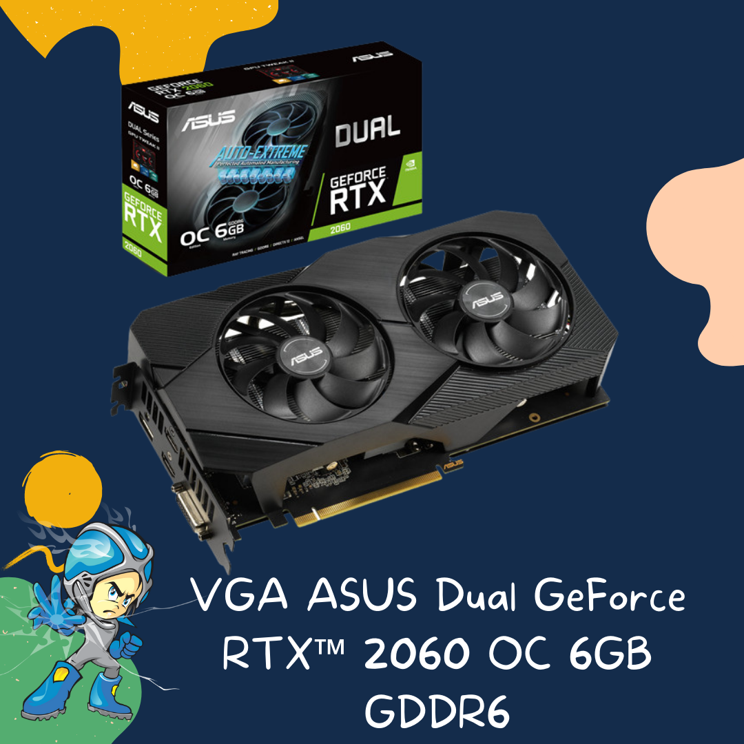 VGA ASUS Dual GeForce RTX™ 2060 OC 6GB GDDR6 | Quadra Computer