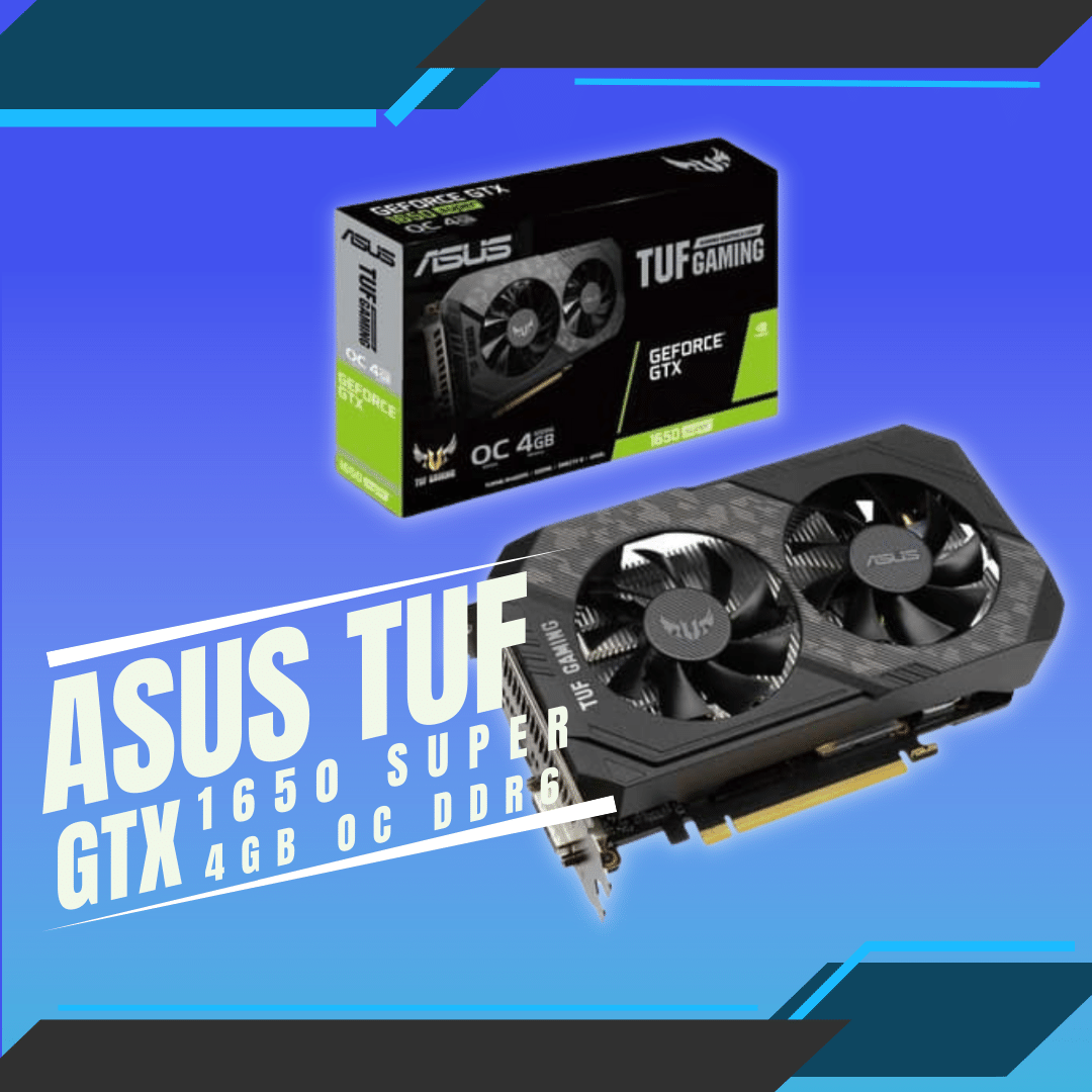 ASUS TUF Gaming GeForce GTX 1650 SUPER OC Edition 4GB GDDR6 | Quadra ...
